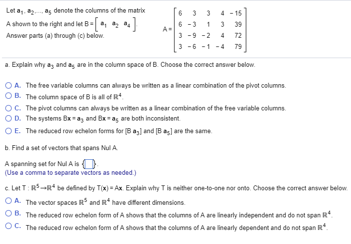 Solved Let a1, a2 a5 denote the columns of the matrix A | Chegg.com Solved Let a1, a2 a5 denote the columns of the matrix A | Chegg.com