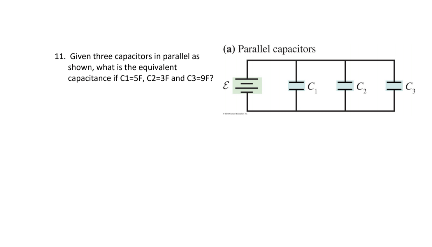 Solved (a) Parallel capacitors 11. Given three capacitors in | Chegg.com
