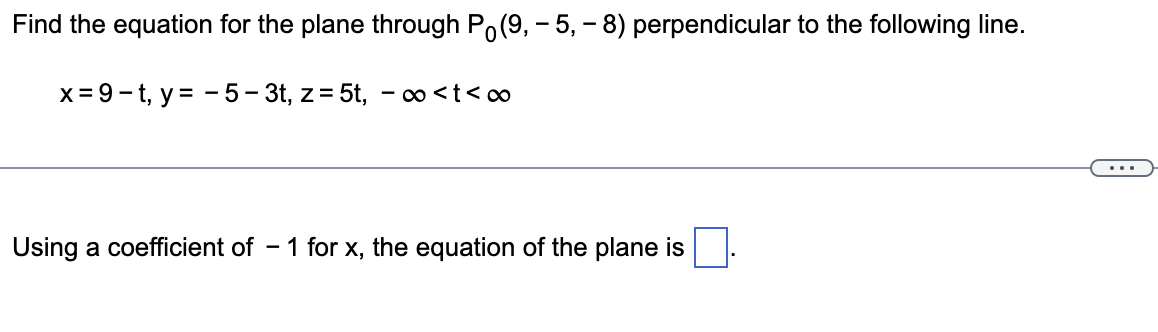 Solved Find the equation for the plane through P0(9,−5,−8) | Chegg.com