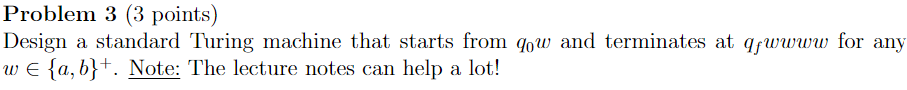 Solved Problem 3 (3 points) Design a standard Turing machine | Chegg.com