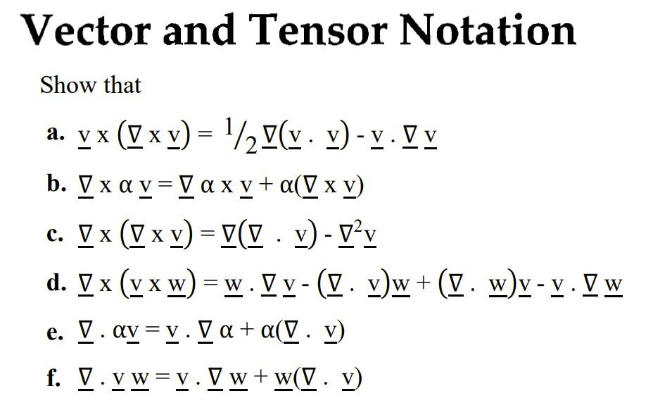 Solved Vector And Tensor Notation Show That A