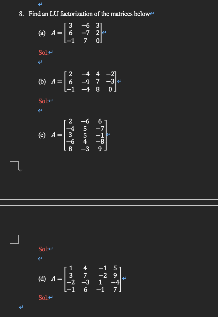 Solved 8 Find An Lu Factorization Of The Matrices Below A