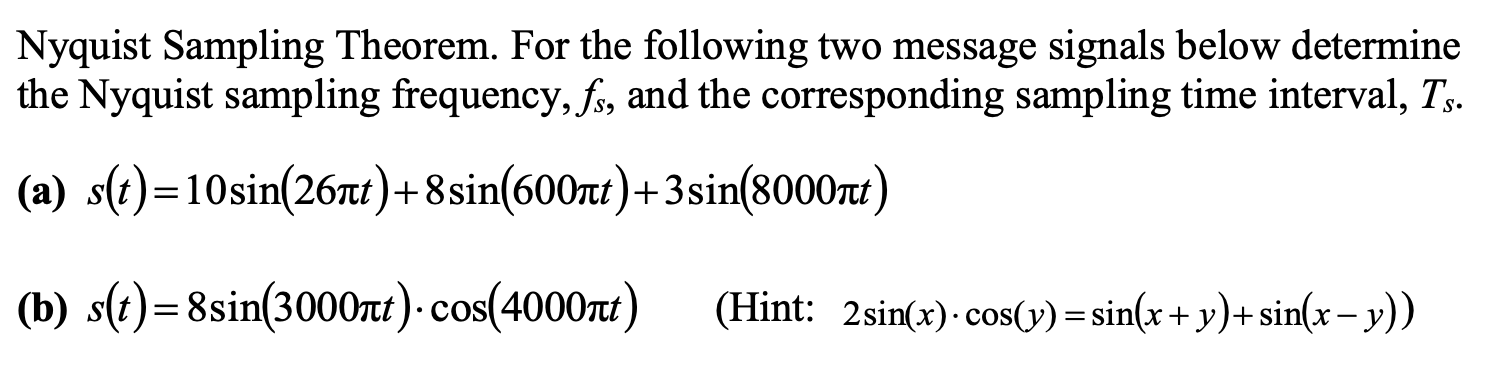 Solved Nyquist Sampling Theorem. For the following two | Chegg.com