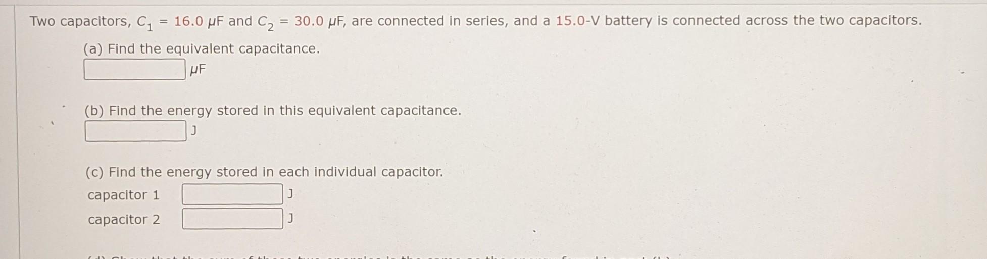 Solved = = Two capacitors, C1 16.0 uF and C2 30.0 pF, are | Chegg.com