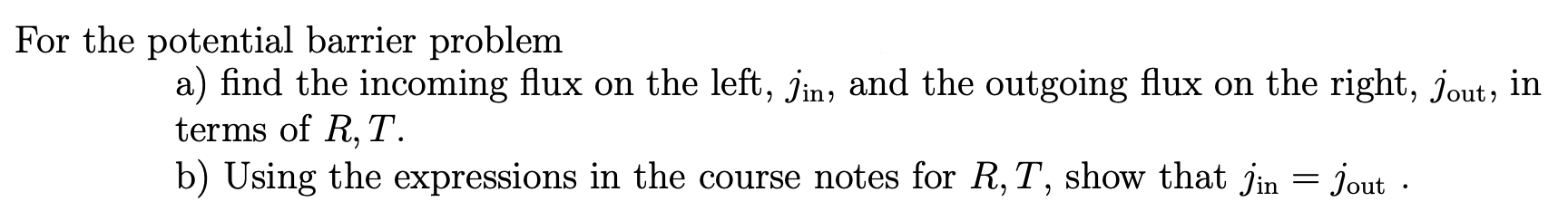 Solved For the potential barrier problem a) find the | Chegg.com