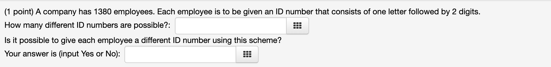 Solved (1 point) A company has 1380 employees. Each employee | Chegg.com