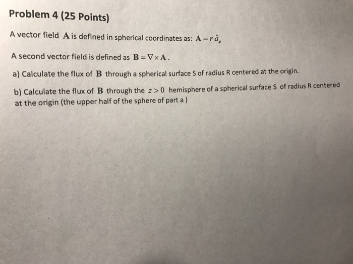 Solved A vector field A is defined in spherical coordinates | Chegg.com
