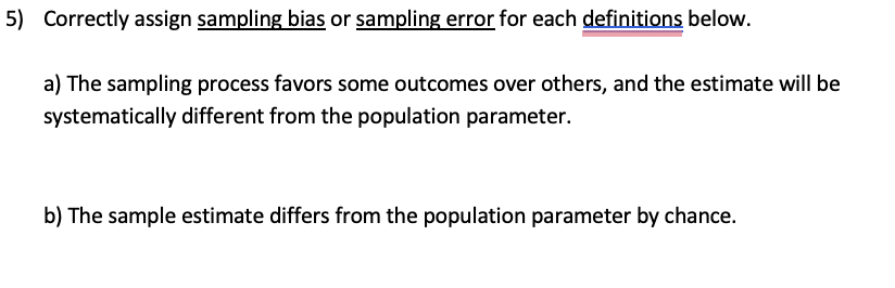 Solved 5) Correctly assign sampling bias or sampling error | Chegg.com