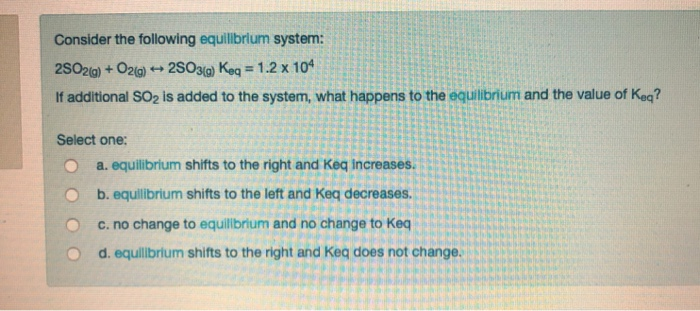 Solved Consider the following equilibrium system: 2SO2(g) + | Chegg.com