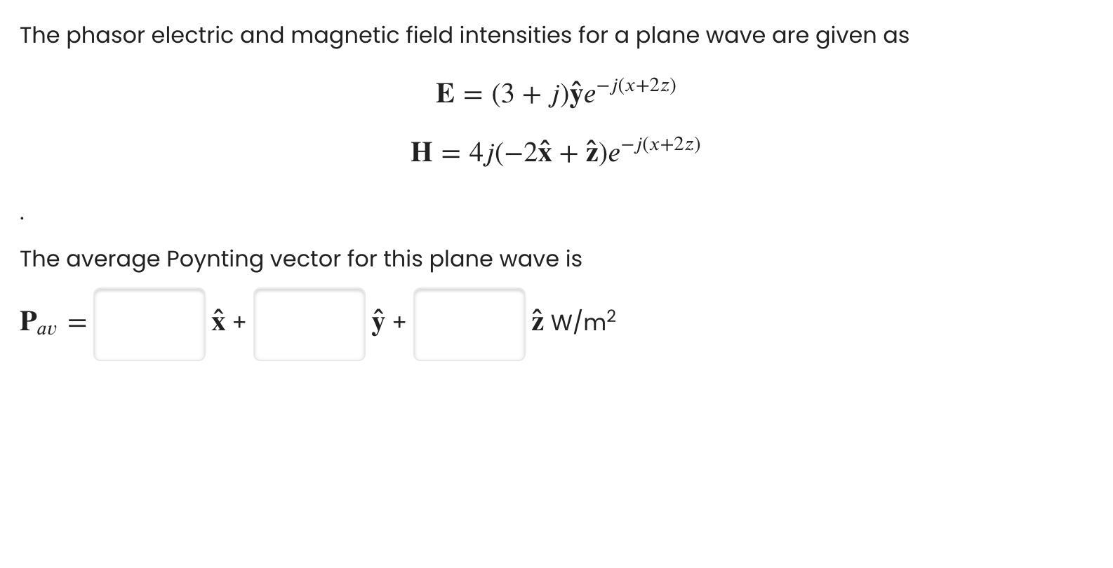 Solved The phasor electric and magnetic field intensities | Chegg.com