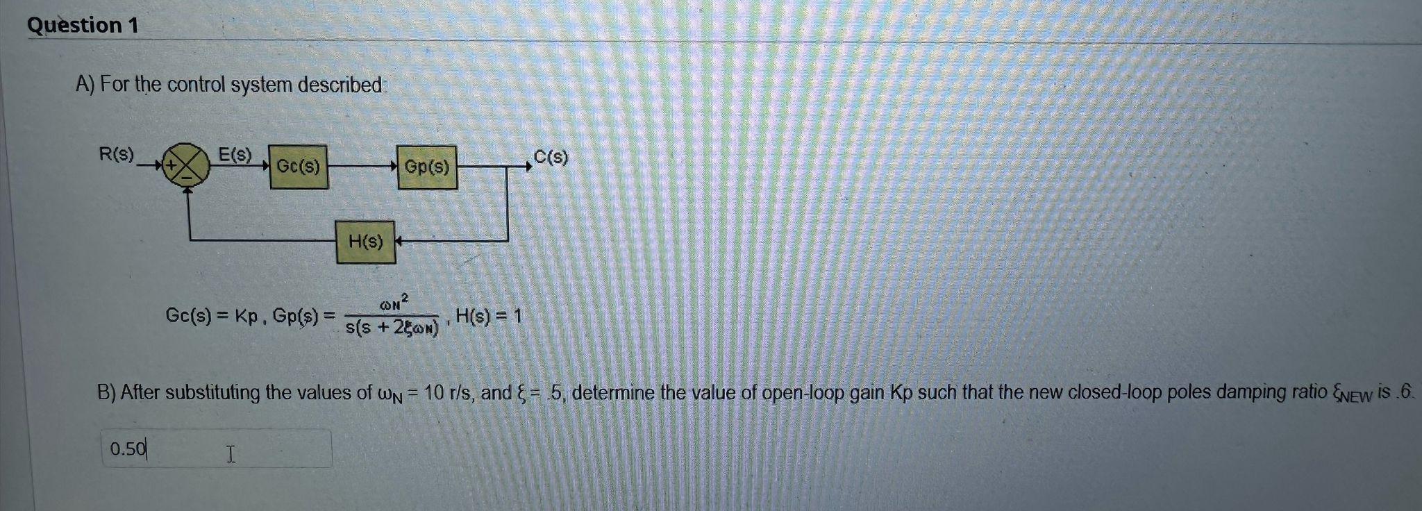 Solved A) For the control system described: | Chegg.com