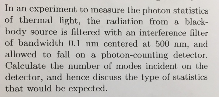 Solved In an experiment to measure the photon statistics of | Chegg.com