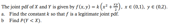 Solved The joint pdf of X and Y is given by | Chegg.com