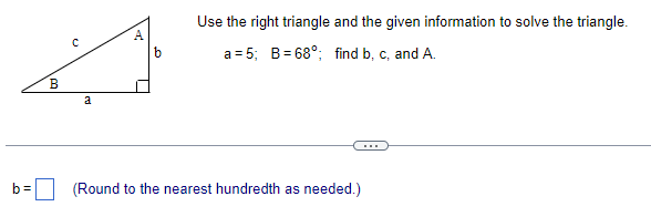 Solved Use The Right Triangle And The Given Information To Chegg