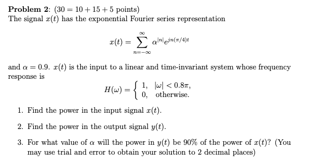 Solved Problem 2: (30 = 10 + 15 + 5 points) The signal z(t) | Chegg.com