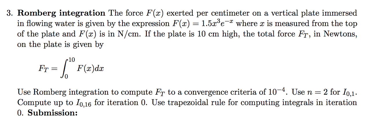 Solved Romberg integration The force F(x) exerted per | Chegg.com