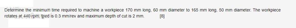 Solved Determine the minimum time required to machine a | Chegg.com