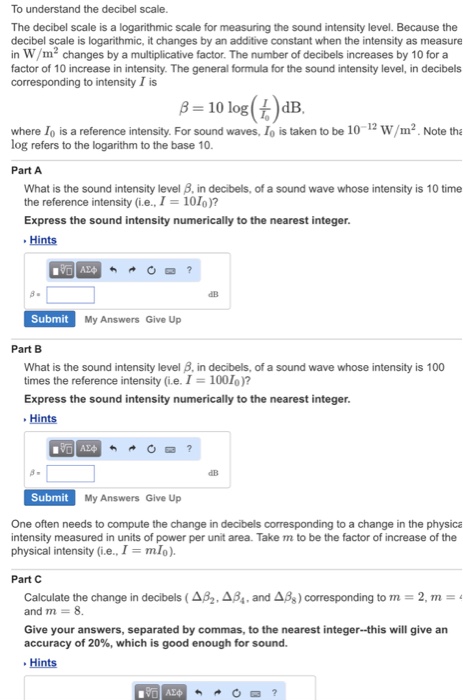 Solved To Understand The Decibel Scale The Decibel Scale Is