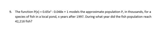 Solved 9. The function P(x) 0.65x2-0.048x + 1 models the | Chegg.com
