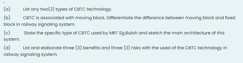 Solved (a) List any two(2) types of CBTC technology. (b) | Chegg.com