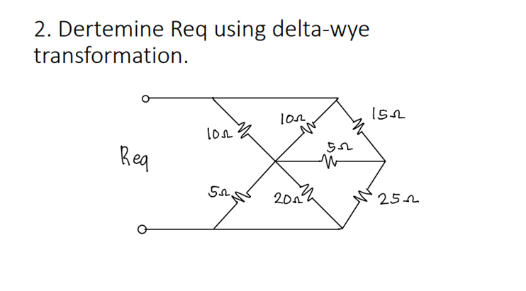 Solved 2. Dertemine Req using delta-wye transformation. 101 | Chegg.com