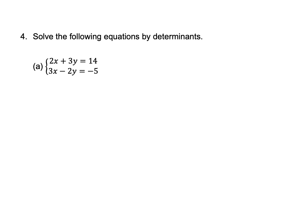 Solved 4. Solve the following equations by determinants. (a) | Chegg.com