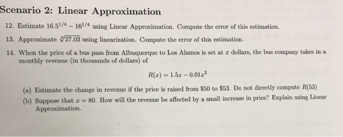 Solved Scenario 2: Linear Approximation 12. Estimate 16.51/4 | Chegg.com