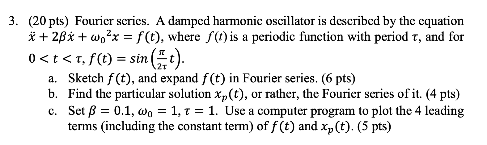 ( 20pts) Fourier series. A damped harmonic oscillator | Chegg.com