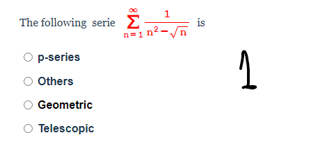 Solved The following serie ∑n=1∞n2−n1 is p-series Others | Chegg.com