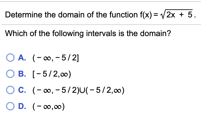 Solved Determine The Domain Of The Function F X 2x 5