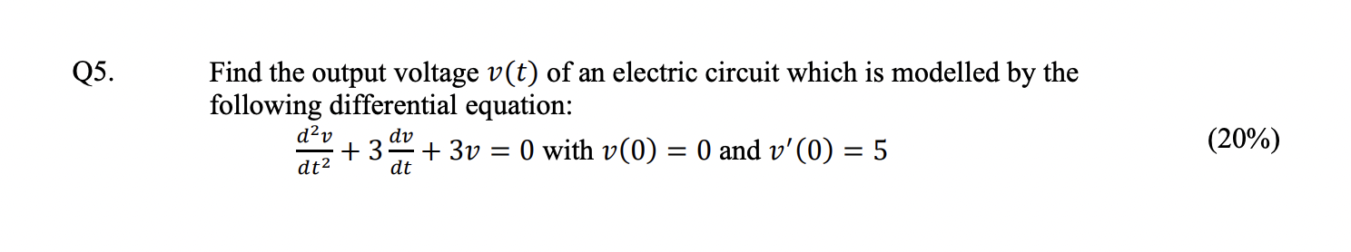 Solved 25. Find the output voltage v(t) of an electric | Chegg.com