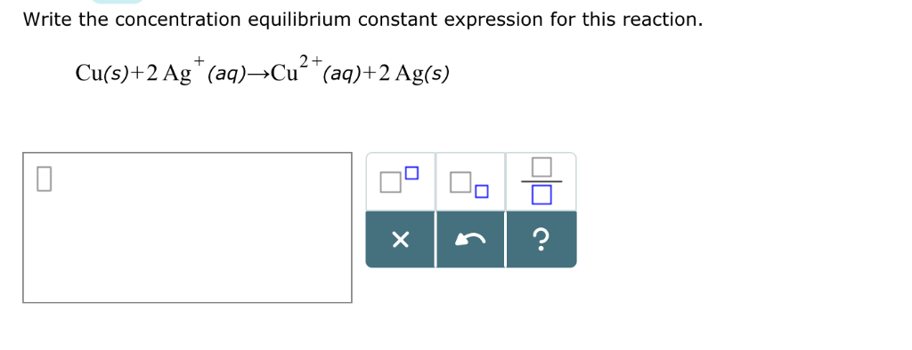 Solved Write the concentration equilibrium constant | Chegg.com