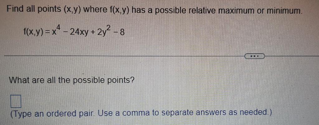 Solved Find all points (x,y) where f(x,y) has a possible | Chegg.com