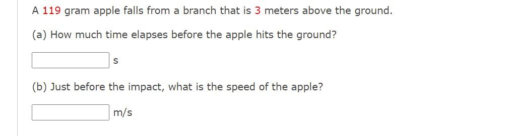 Solved A 119 gram apple falls from a branch that is 3 meters | Chegg.com