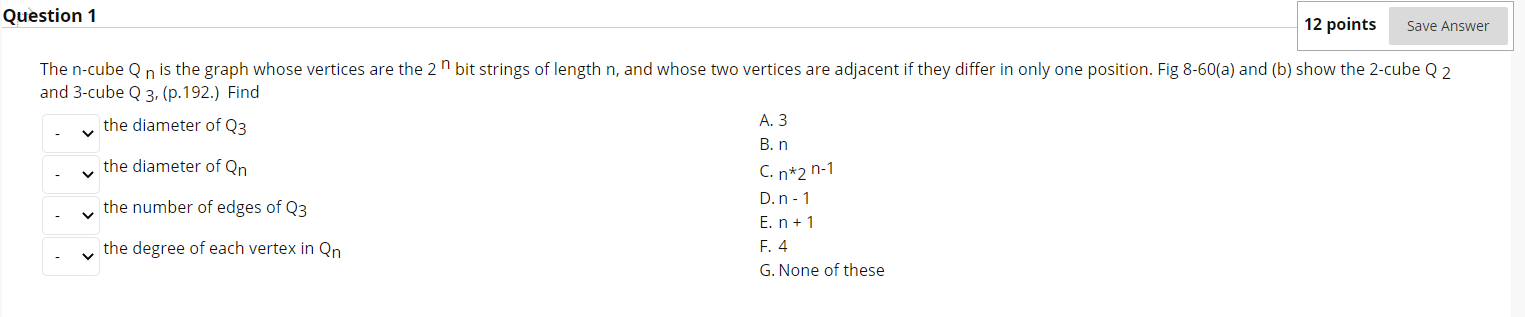 Solved Question 1 12 points Save Answer The n-cube Qn is the | Chegg.com