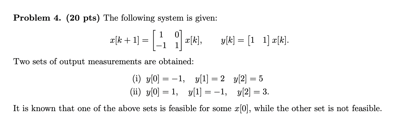 Solved Problem 4. (20 pts) The following system is given: | Chegg.com