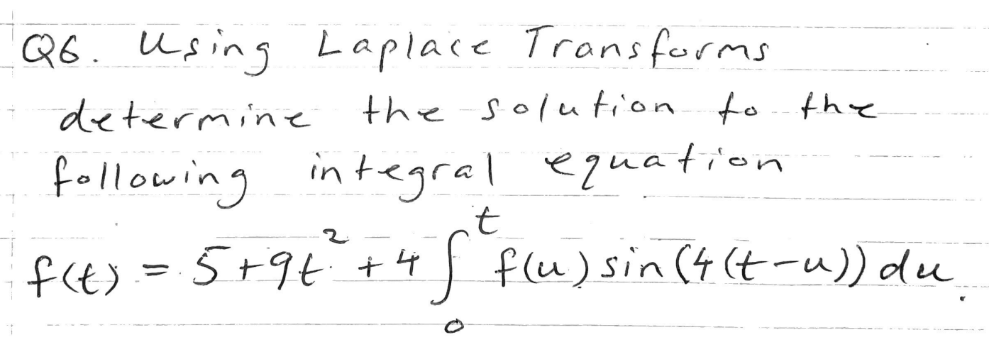 Solved Q6. Using Laplace Transforms determine the solution | Chegg.com