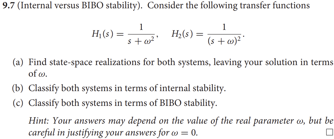 Solved .7 (Internal versus BIBO stability). Consider the | Chegg.com
