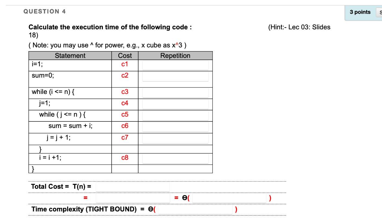 Solved QUESTION 4 3 points (Hint:- Lec 03: Slides Calculate | Chegg.com