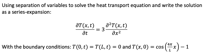 Solved Using separation of variables to solve the heat | Chegg.com