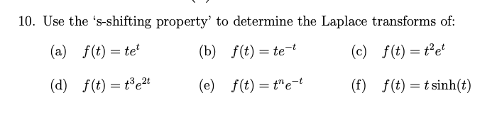 Solved 10. Use the 's-shifting property' to determine the | Chegg.com