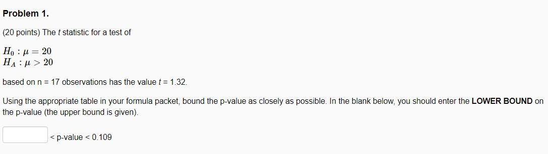 Solved Problem 1. (20 points) The t statistic for a test of | Chegg.com