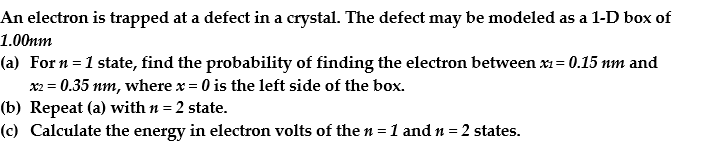 Solved An ﻿electron is ﻿trapped at ﻿a defect in ﻿a crystal. | Chegg.com