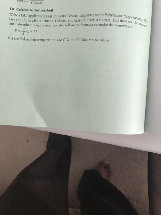 Solved MPG Gallons 10. Celsius to Fahrenheit Write a GUI | Chegg.com