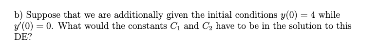 Solved 4. a) Verify that y=C1cos(x)+C2sin(x) is a solution | Chegg.com