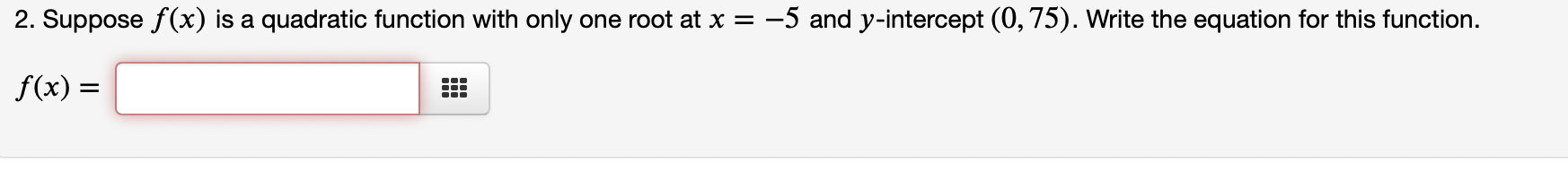 Solved 2. Suppose f(x) is a quadratic function with only one | Chegg.com