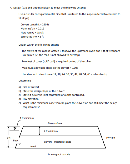 Solved 4. Design (size and slope) a culvert to meet the | Chegg.com