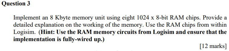 Solved Question 3 Implement an 8 Kbyte memory unit using | Chegg.com