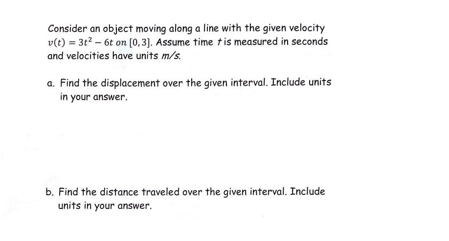 Solved Consider an object moving along a line with the given | Chegg.com