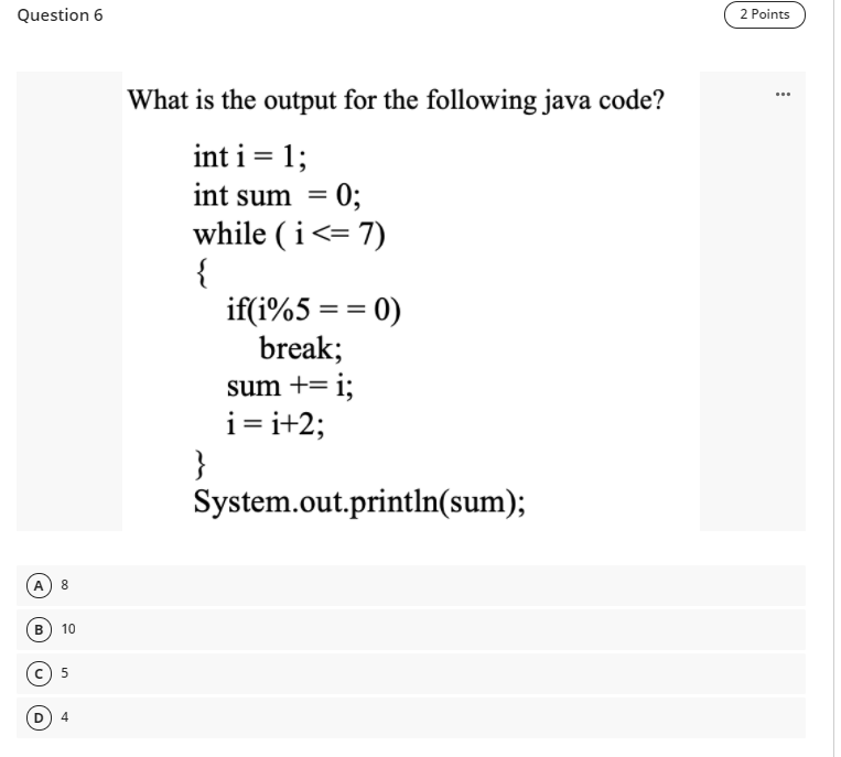 Solved Question 6 2 Points ... = What is the output for the | Chegg.com